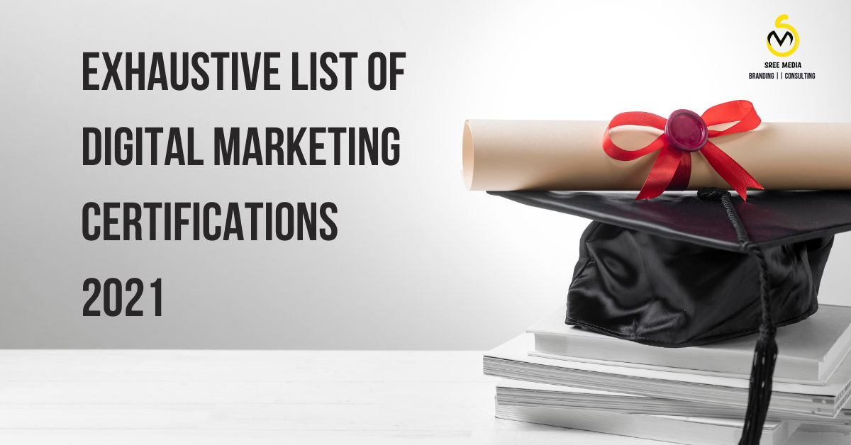 EXHAUSTIVE LIST OF DIGITAL MARKETING CERTIFICATIONS 2021